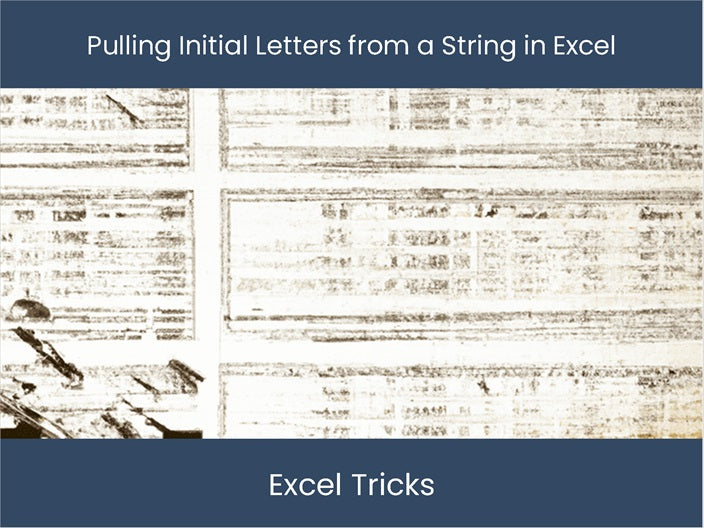 Excel Letter Pulling: Uncover Initials effortlessly – DashboardsEXCEL.com