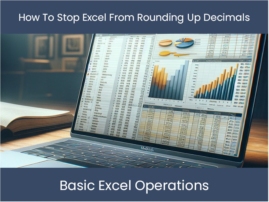Excel Tutorial How To Stop Excel From Rounding Up Decimals Excel 0543