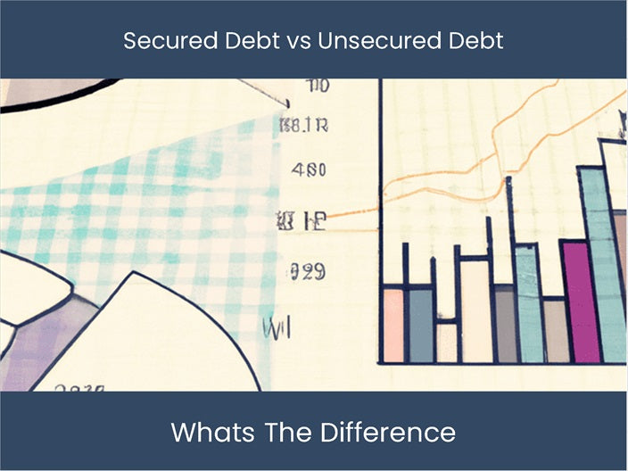 Secured vs Unsecured Debts: Spot the Distinction now! – excel ...