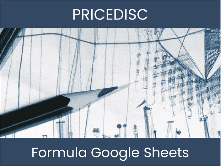 PRICEDISC Formula in Google Sheets: Explained – DashboardsEXCEL.com