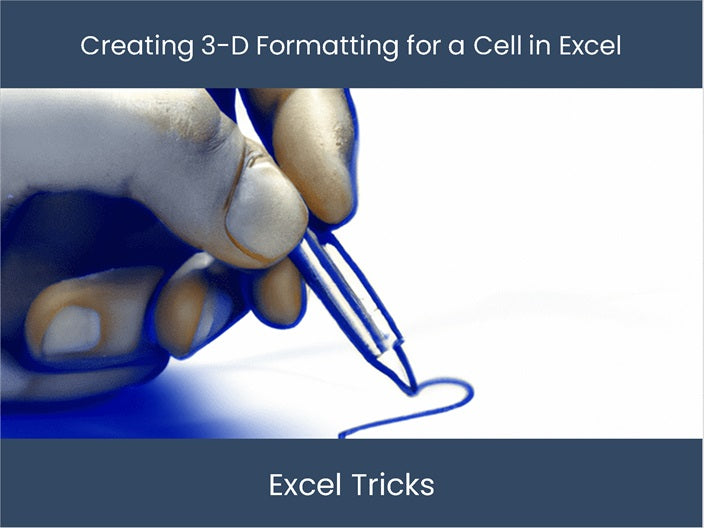 Excel Cell Formatting for 3-D: Expert Guide! – DashboardsEXCEL.com