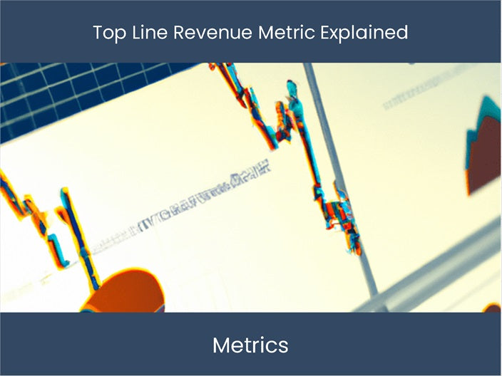 Increase Revenue Fast: Top Line Metric Explained! – DashboardsEXCEL.com