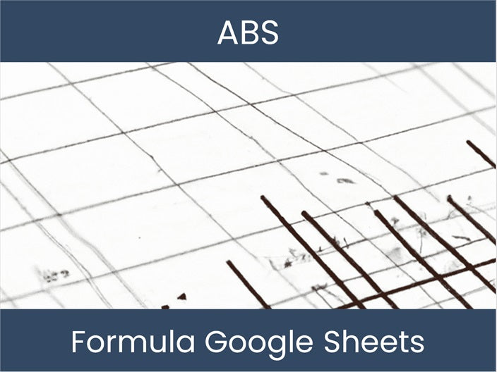 Discover Google Sheets Formula - ABS – excel-dashboards.com