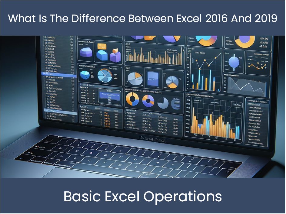 Excel Tutorial: What Is The Difference Between Excel 2016 And 2019 – DashboardsEXCEL.com
