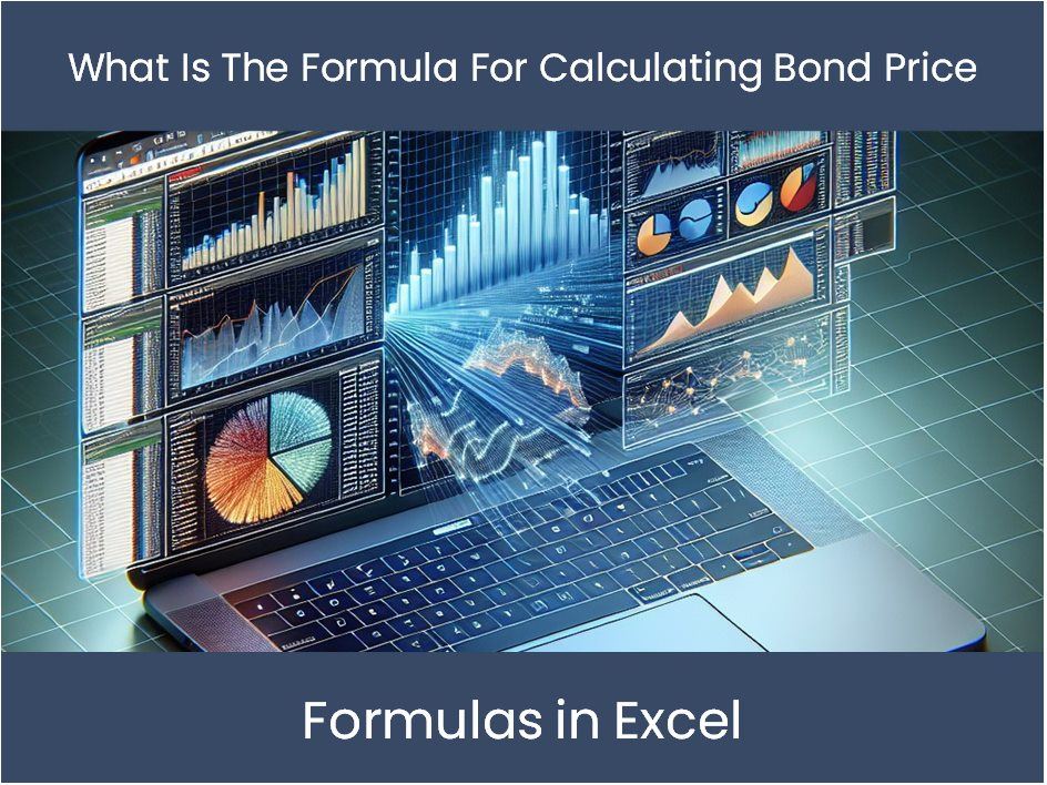 Mastering Formulas In Excel: What Is The Formula For Calculating Bond ...