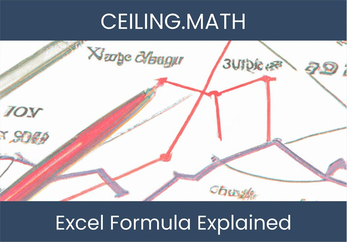Unlock Excel Formulas with Ceiling.Math – DashboardsEXCEL.com