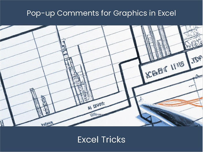 Supercharge Your Excel with Graphics Pop-up Comments – excel-dashboards.com