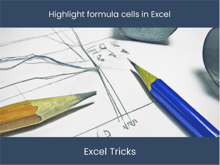 Spot Formula Cells: Excel Highlighting Made Easy – excel-dashboards.com