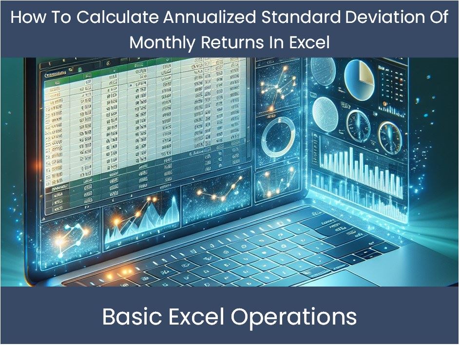 Excel Tutorial How To Calculate Annualized Standard Deviation Of Mont