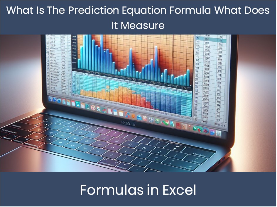 Mastering Formulas In Excel What Is The Prediction Equation Formula W