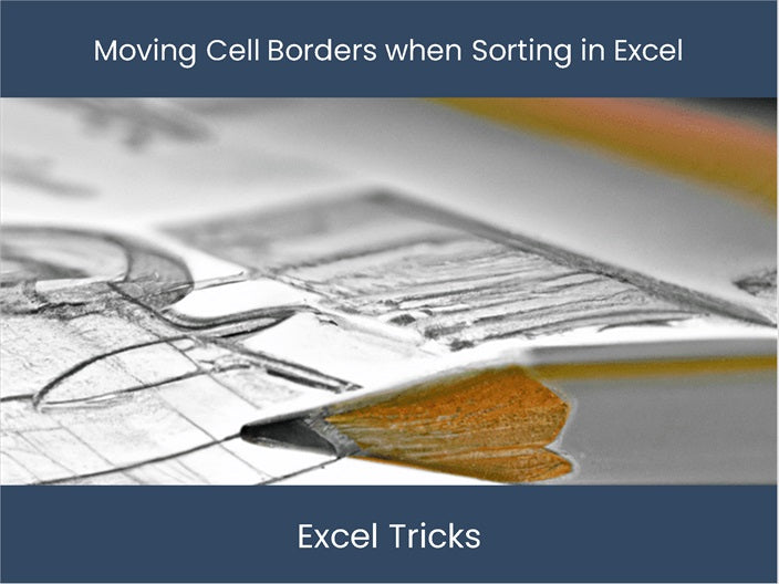 Sort Excel Data and Move Cell Borders Quickly – DashboardsEXCEL.com