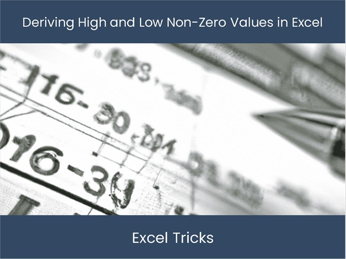 Excel Deriving High And Low Non Zero Values Excel