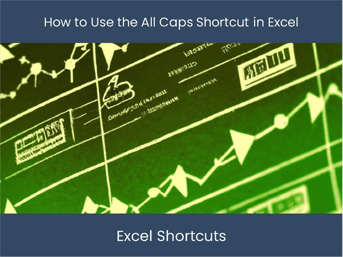 Use The Ultimate Excel All Caps Shortcut Now! – excel-dashboards.com