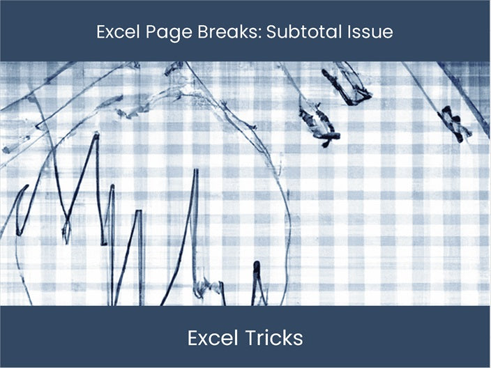 Fix Excel Page Break Issue – DashboardsEXCEL.com