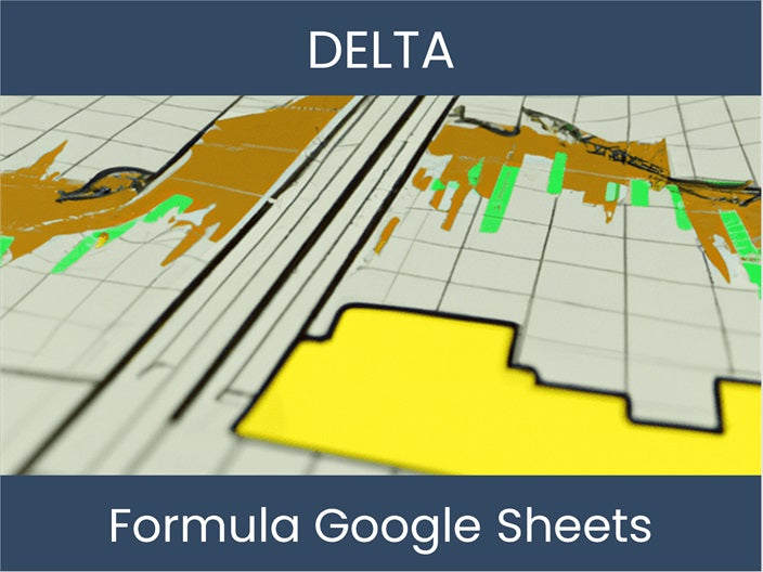 Mastering DELTA: Unveiling Google Sheets Functions – DashboardsEXCEL.com