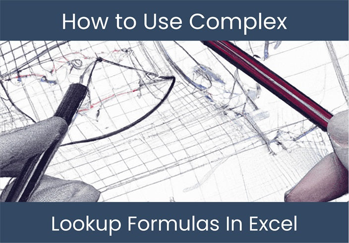 Excel : Master Complex Lookup Formulas in Minutes – excel-dashboards.com