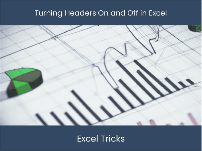 Enable/Disable Excel Headers - Explore Options – DashboardsEXCEL.com