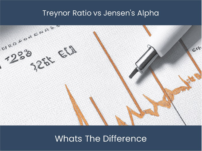 Difference between Treynor and Jensen: Everything You Need to Know ...