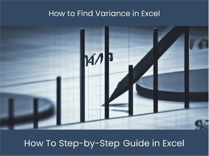 Learn To Find Variance In Excel With This Step By Step Guide