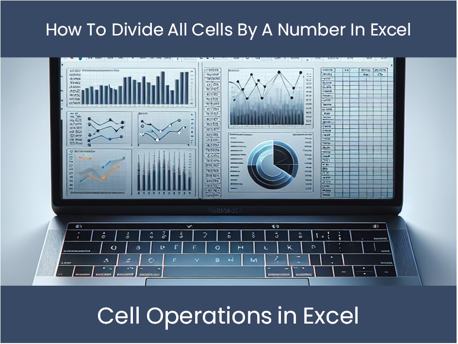 Excel Tutorial How To Divide All Cells By A Number In Excel