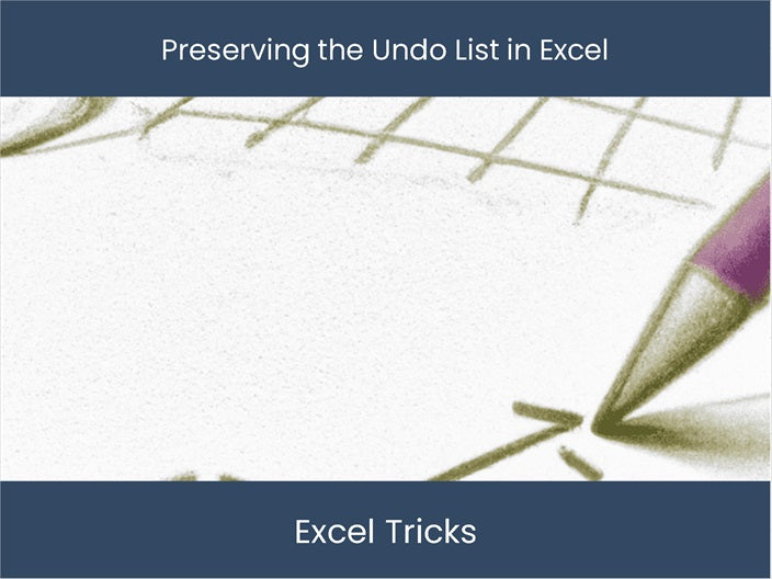 Preserve Excels Undo List Easy Tips Excel 