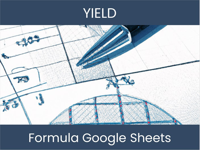 Learn YIELD Formula in Google Sheets – excel-dashboards.com