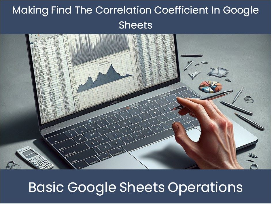 Making Find The Correlation Coefficient In Google Sheets ...