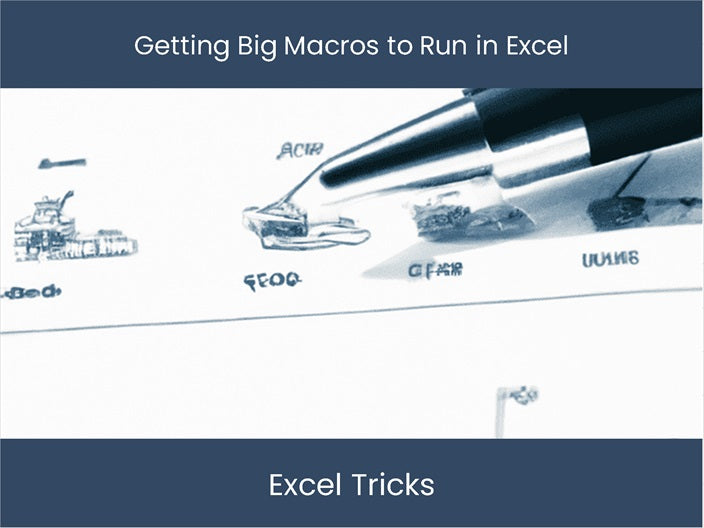 Run Big Macros in Excel – DashboardsEXCEL.com