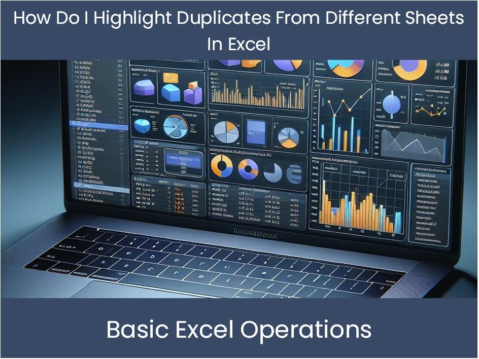 Excel Tutorial: How Do I Highlight Duplicates From Different Sheets In ...