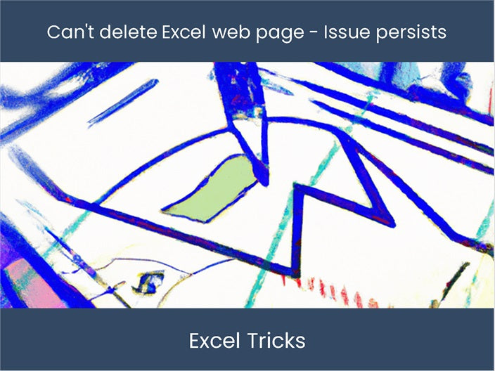 Delete Web Page | Need Assistance with Removing Excel-Created Sheet ...