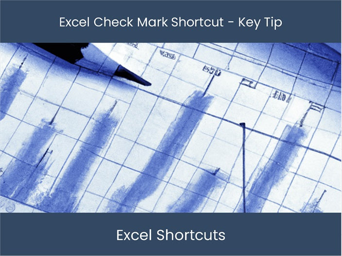 Excel Check Mark Shortcut: Unlock Efficiency Now! – DashboardsEXCEL.com