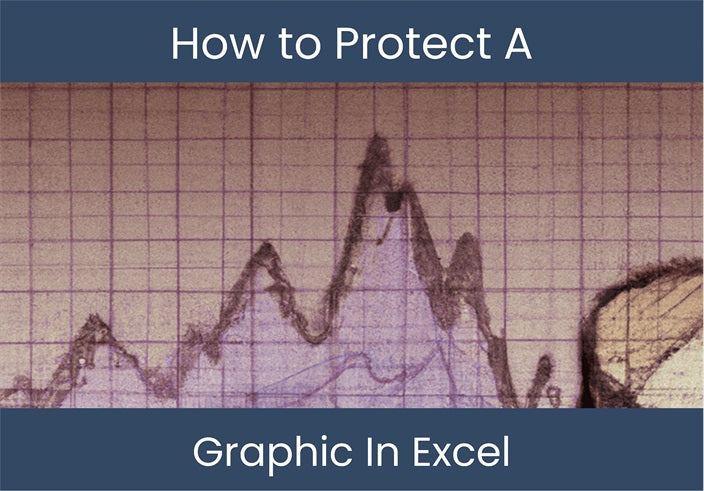 Protect Graphic in Excel : Ultimate Guide – excel-dashboards.com