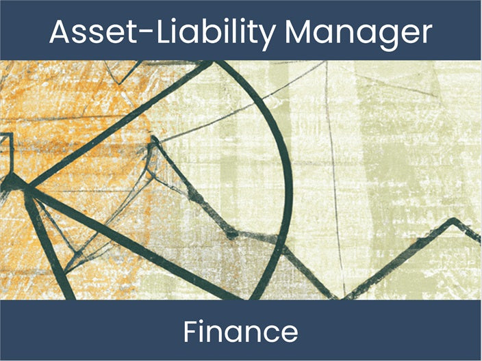 Become an Asset-Liability Manager & Master Finance Roles ...
