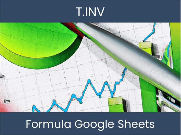 T.INV Formula Demystified - Google Sheets Delight – DashboardsEXCEL.com