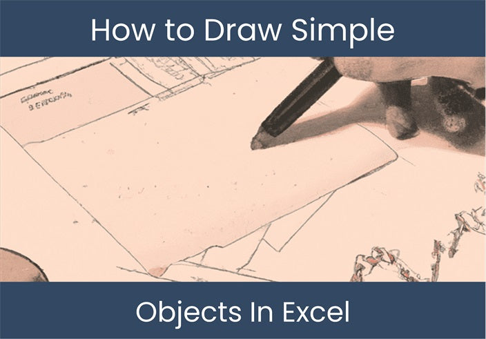 Aprenda a dibujar objetos en Excel - Simple Excel – excel-dashboards.com