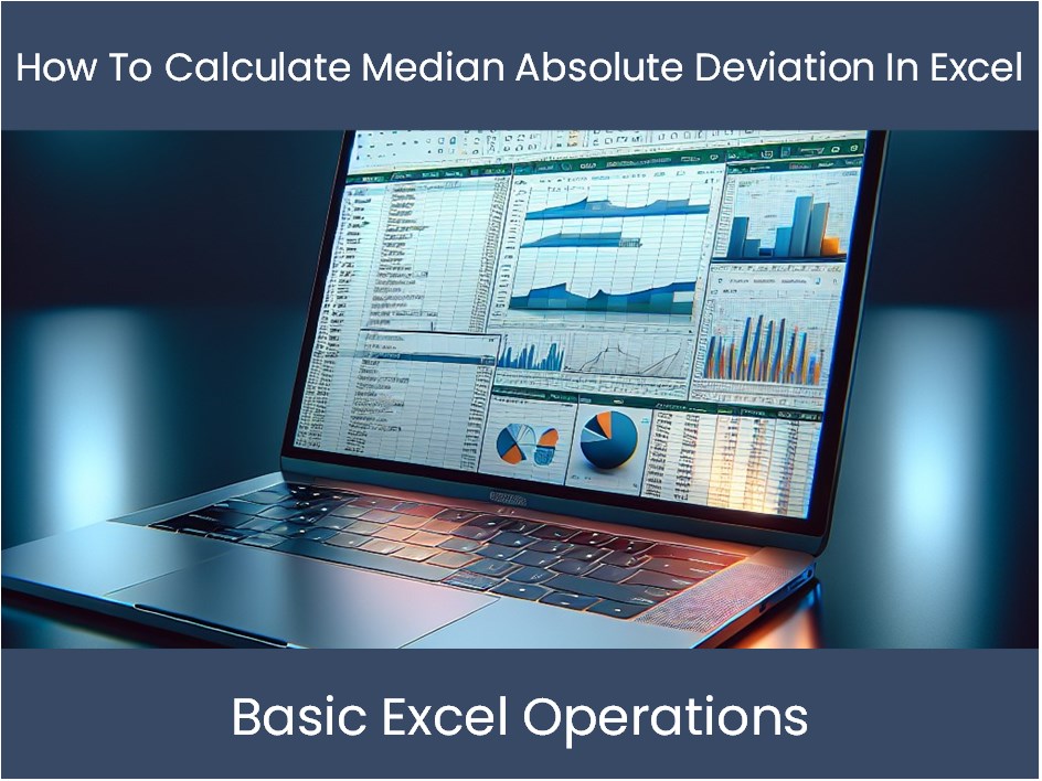 Excel Tutorial How To Calculate Median Absolute Deviation In Excel