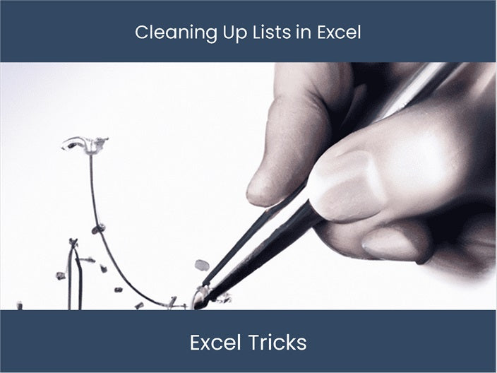 Clean Up Your Excel Lists – excel-dashboards.com