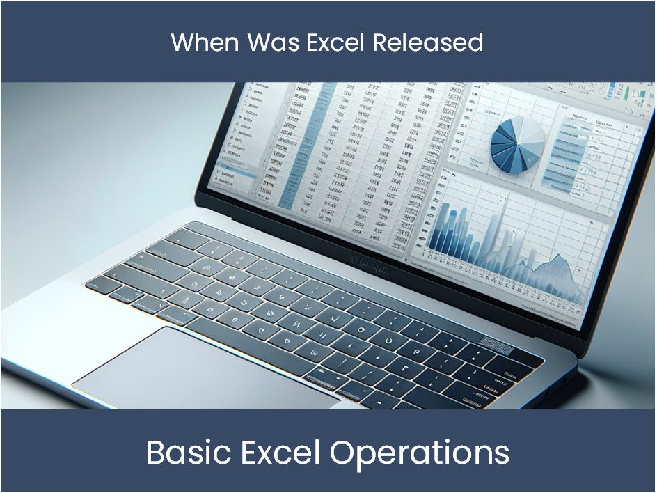 Excel Tutorial: When Was Excel Released – excel-dashboards.com