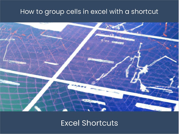 Master Excel's Cell Grouping Shortcut Now – DashboardsEXCEL.com