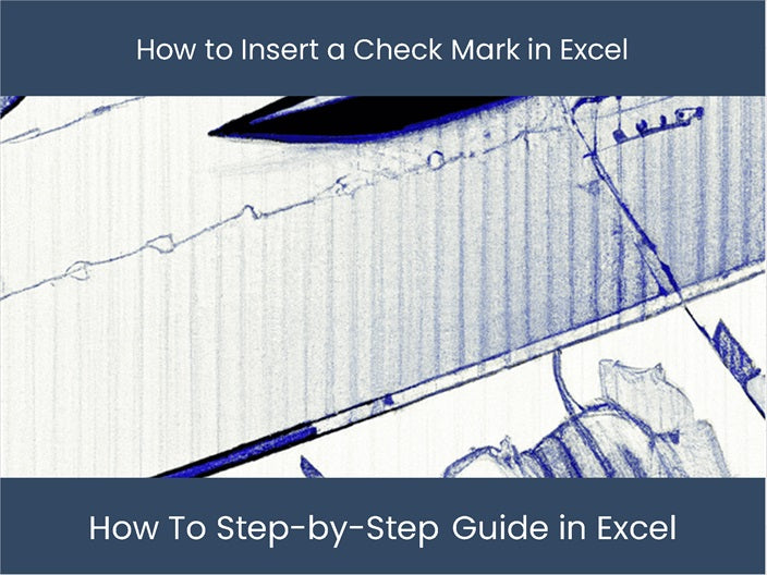 Check Mark in Excel: Step-by-Step Guide – excel-dashboards.com