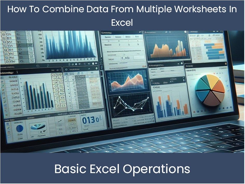 Tutorial de Excel: Cómo combinar datos de múltiples hojas de trabajo e – DashboardsEXCEL.com