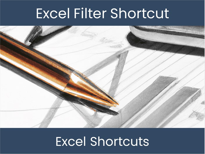 Excel Shortcut for Filter: Save Time with This Quick Tip ...