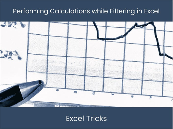 Perform calculations with filters in Excel – excel-dashboards.com Perform calculations with filters in Excel – excel-dashboards.com