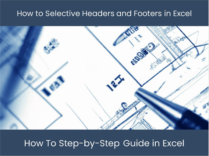 selective excel headers and footers step-by-step guide: key tips – DashboardsEXCEL.com