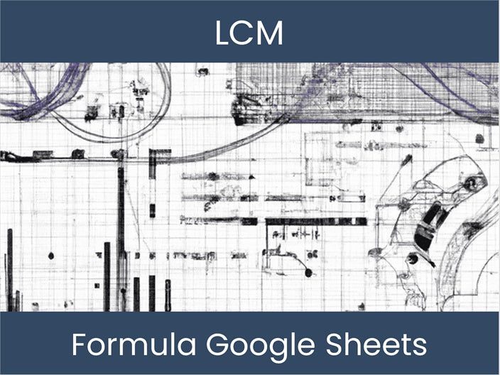 Increase Your Productivity with LCM in Google Sheets! – DashboardsEXCEL.com