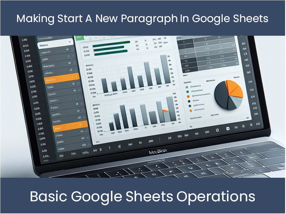 Making Start A New Paragraph In Google Sheets – DashboardsEXCEL.com