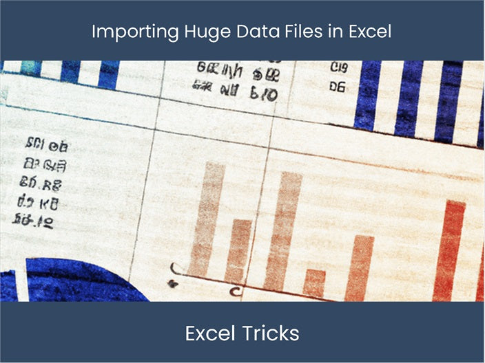 How to Import Huge Data in Excel - Perfect Solution! – excel-dashboards.com