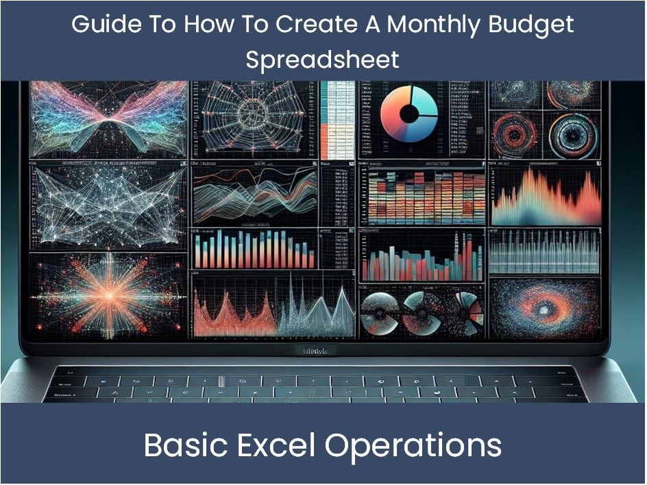Guide To How To Create A Monthly Budget Spreadsheet – DashboardsEXCEL.com