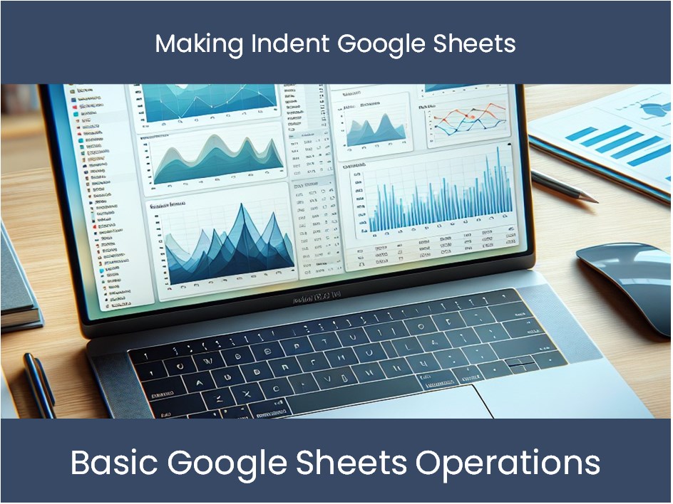 Making Indent Google Sheets – DashboardsEXCEL.com