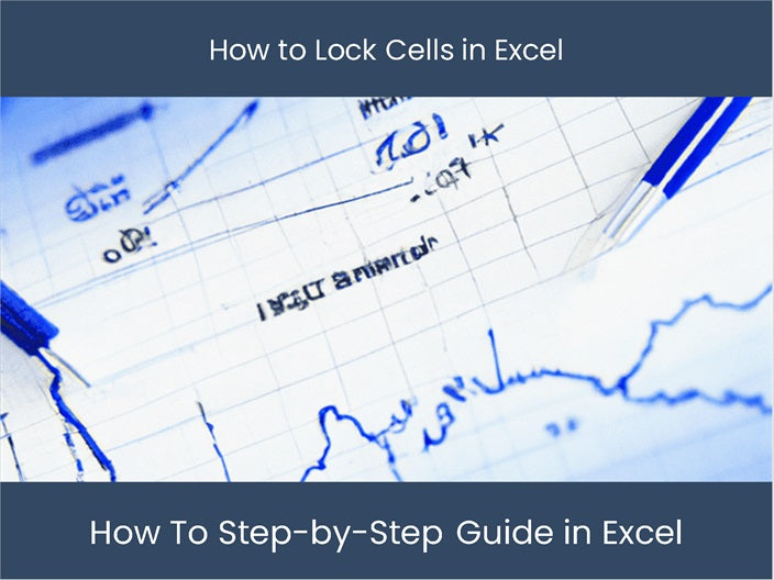 Lock Excel Cells in Minutes! – excel-dashboards.com